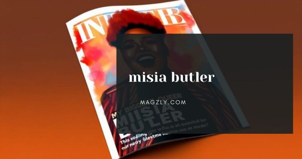 Misia Butler — Rising Pop and Soul Star You Need to Know - magzly.com